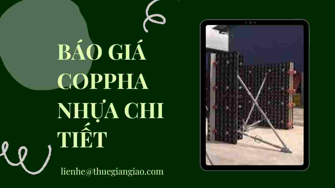Báo giá coppha nhựa - Thuê giàn giáo